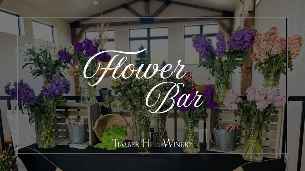 Flower Bar Package | Timber Hill Winery